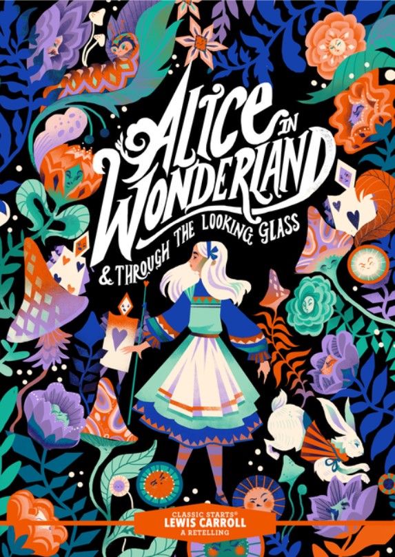 Classic Starts: Alice in Wonderland & Through the Looking-Glass ...