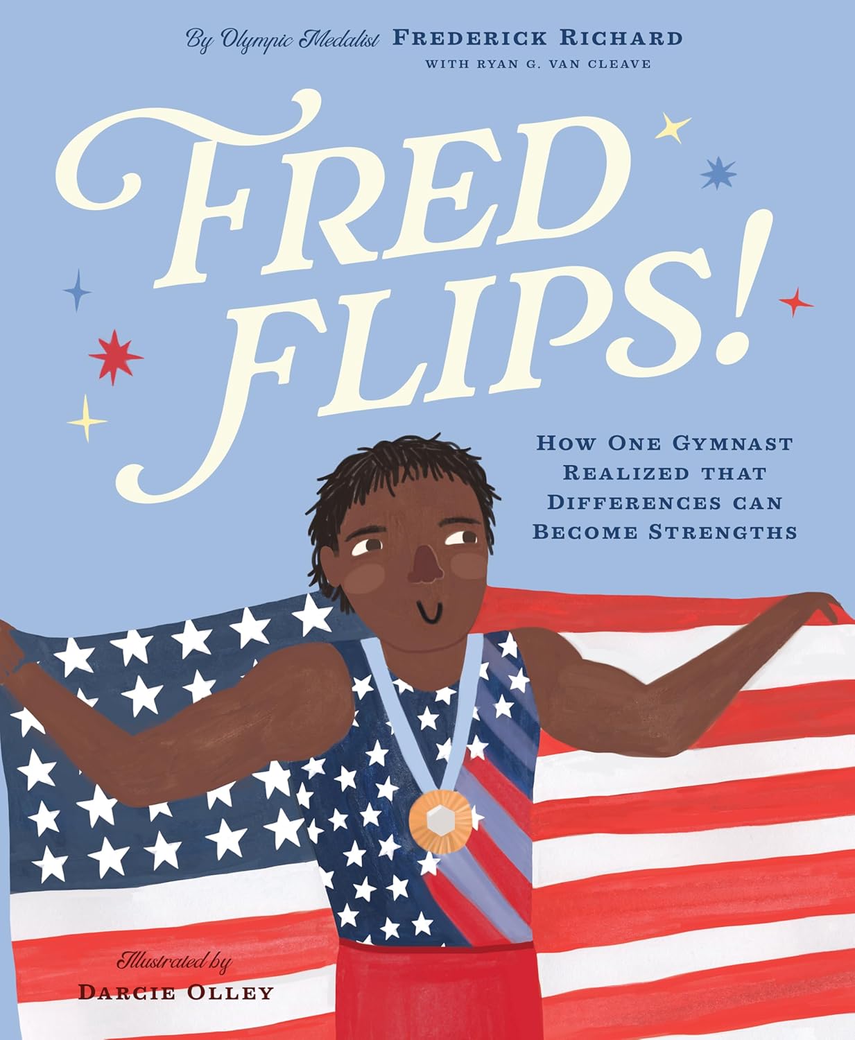 Fred Flips!: How One Gymnast Realized That Differences Can Become Stre ...